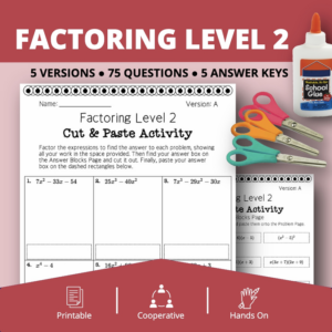 algebra: factoring level 2 cut & paste activity