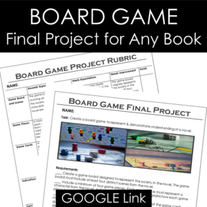 board game final project for any book with google drive version for print and online classrooms such as google classroom