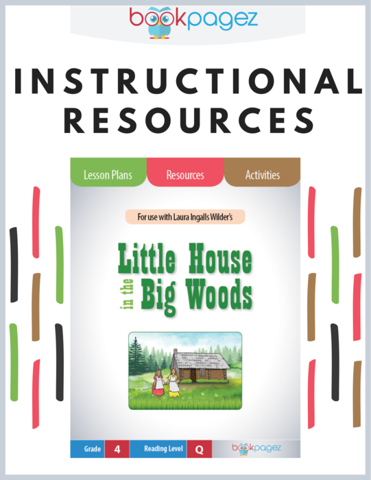 Teaching Resources for "Little House in the Big Woods" - Lesson Plans, Activities, and Assessments