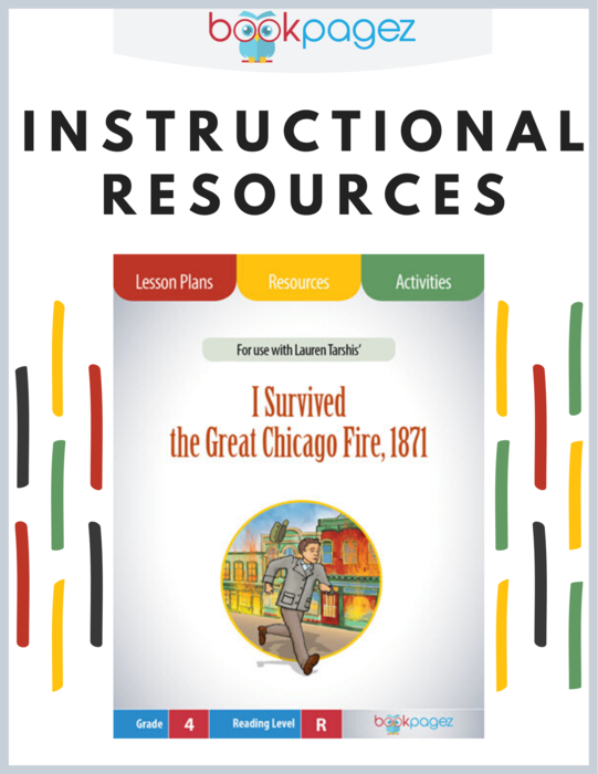 Teaching Resources for "I Survived the Great Chicago Fire, 1871" - Lesson Plans, Activities, and Assessments