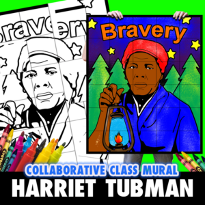 harriet tubman collaborative group mural, educational resource, group project, african american history