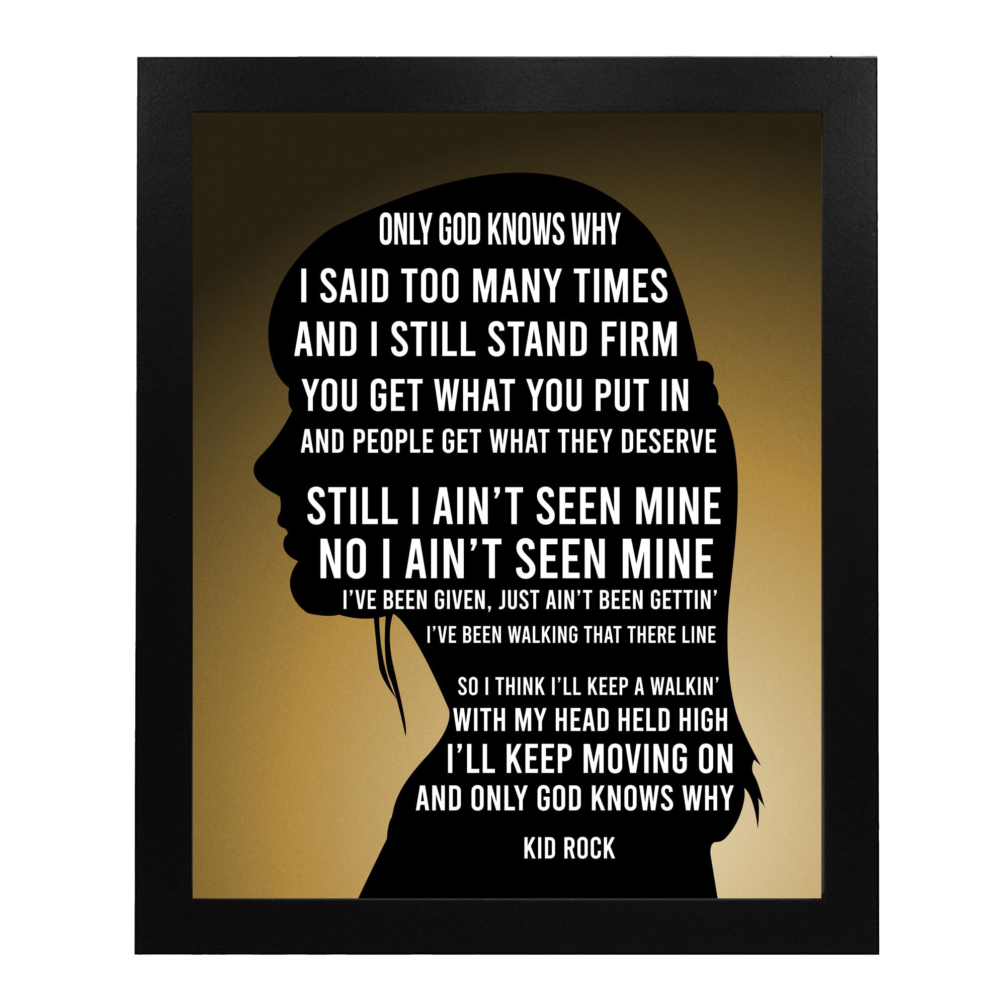 Kid Rock- "Only God Knows Why Song Lyric Music Decor Wall Art, This Ready to Frame Silhouette wall art poster Print is Good For Music Room, Home, Office, Studio, And Room Decor, Unframed - 8x10”