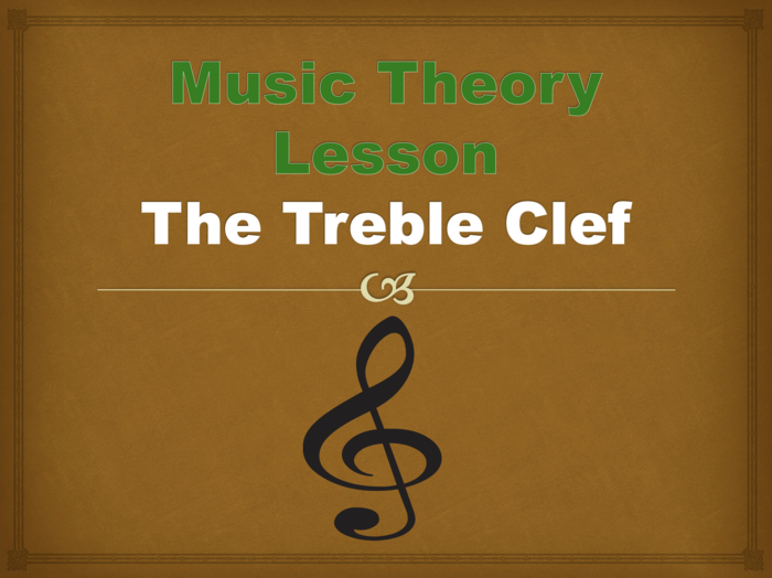 Music Theory Lesson - The Treble Clef Powerpoint