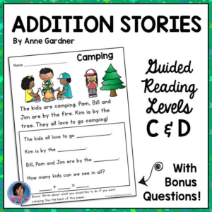 kindergarten addition word problems within guided reading levels c & d passages: ideal for use in the classroom or for homeschooling