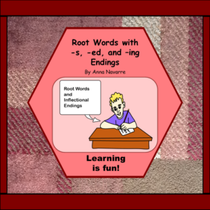 root words with -s, -ed, and -ing endings