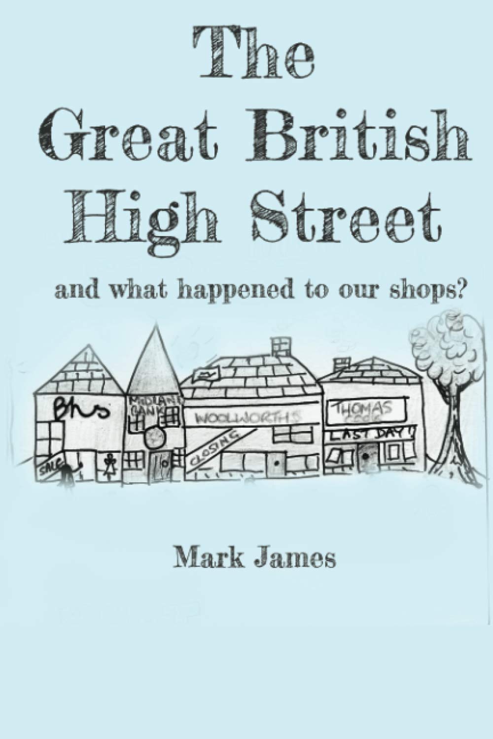 The Great British High Street: And what happened to our shops?