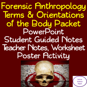 forensics anthropology: terms and orientations of the body no prep packet