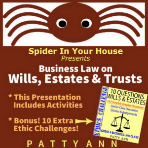 ethics & civics business law wills & estates: 2-pack > spider in your house series presentation + bonus q&a handouts