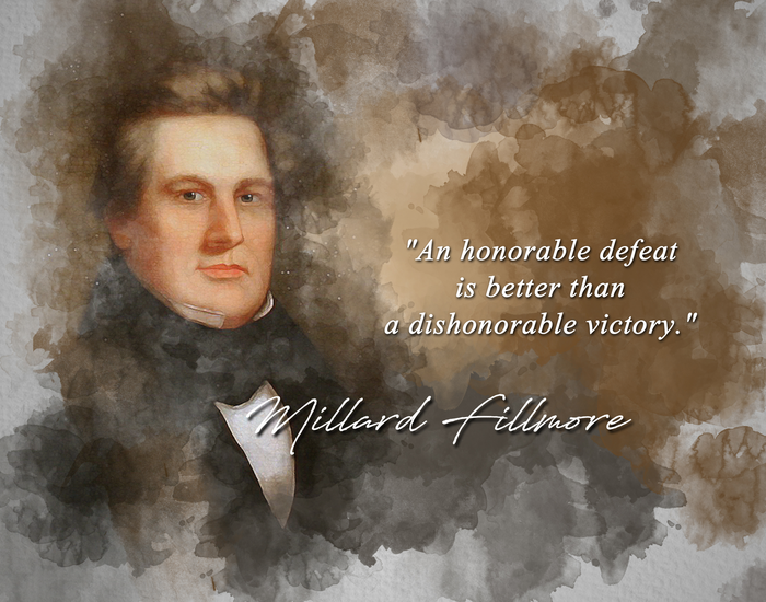 Millard Fillmore Quote - An Honorable Defeat is Better Than a Dishonorable Victory Classroom Wall Print