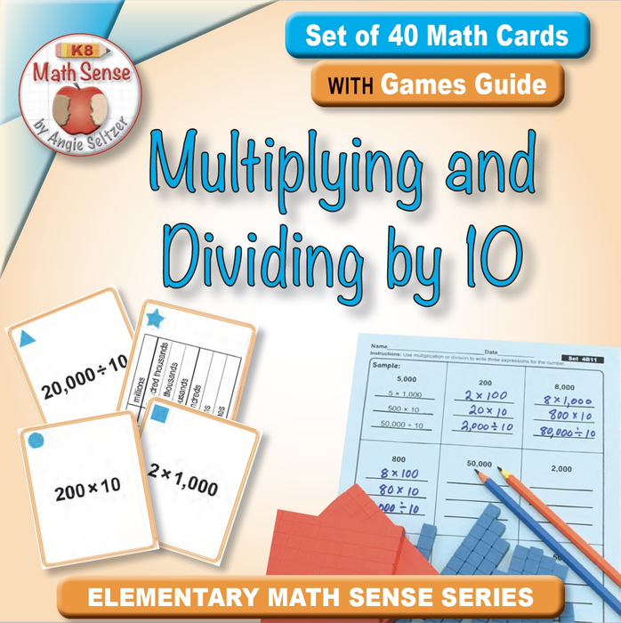 Multiplying and Dividing by 10: 40 Math Cards with Games Guide 4B11