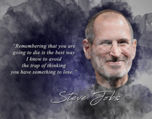 steve jobs quote - remembering that you are going to die is the best way i know to avoid the trap of thinking you have something to lose classroom wall print