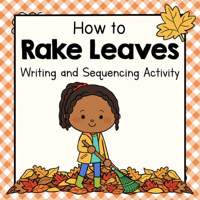 How To Rake Leaves - Writing and Sequencing Activity