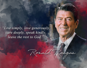 ronald reagan quote - live simply love generously care deeply, speak kindly leave the rest to god classroom wall print