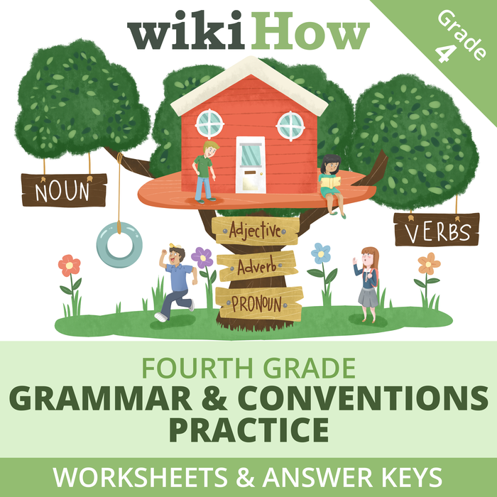 Essential Grammar Conventions for Grade 4 | Includes Summaries, Worksheets and Answer Keys from wikiHow