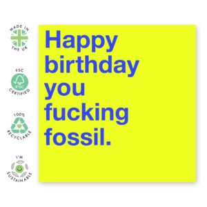 CENTRAL 23 - Funny Birthday Card - “F**king Fossil” - Nice & Naughty - For Him & Her Men Women Best Friend Brother Sister Mom Dad 21st 30th 40th Jokes Banter Witty - Comes With Fun Stickers