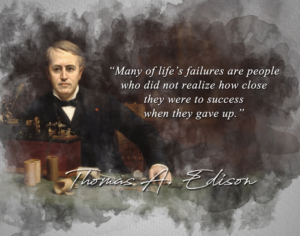 thomas a. edison quote - many of life's failures are people who did not realize how close they were to success when they gave up - classroom wall print