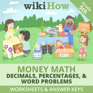 money math | learn how to calculate decimals and percentages with word problems! | includes worksheets and answer keys from wikihow | grade 5