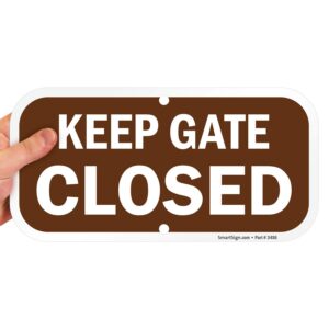 smartsign “keep gate closed” sign | 6" x 12" aluminum