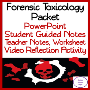 forensics toxicology no prep lesson: powerpoint, student guided notes, teacher notes, worksheets with answers, and activity: packet