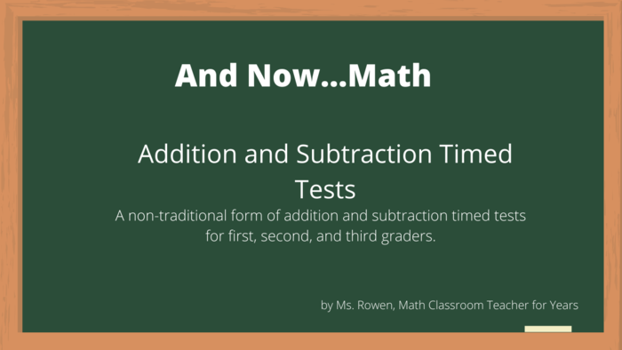 And Now…Math: Addition and Subtraction Timed Tests