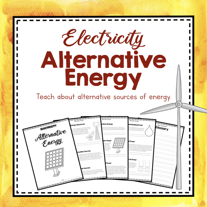 Electricity Unit Study: Alternative Energy Student - Teach About Alternative Sources of Energy