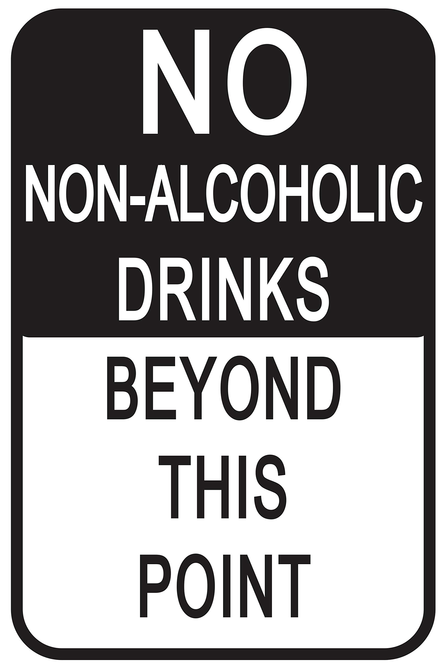 No Non Alcoholic Drinks Beyond This Point 12" x 8" Funny Tin Sign Garage Man Cave Dorm Home Decor