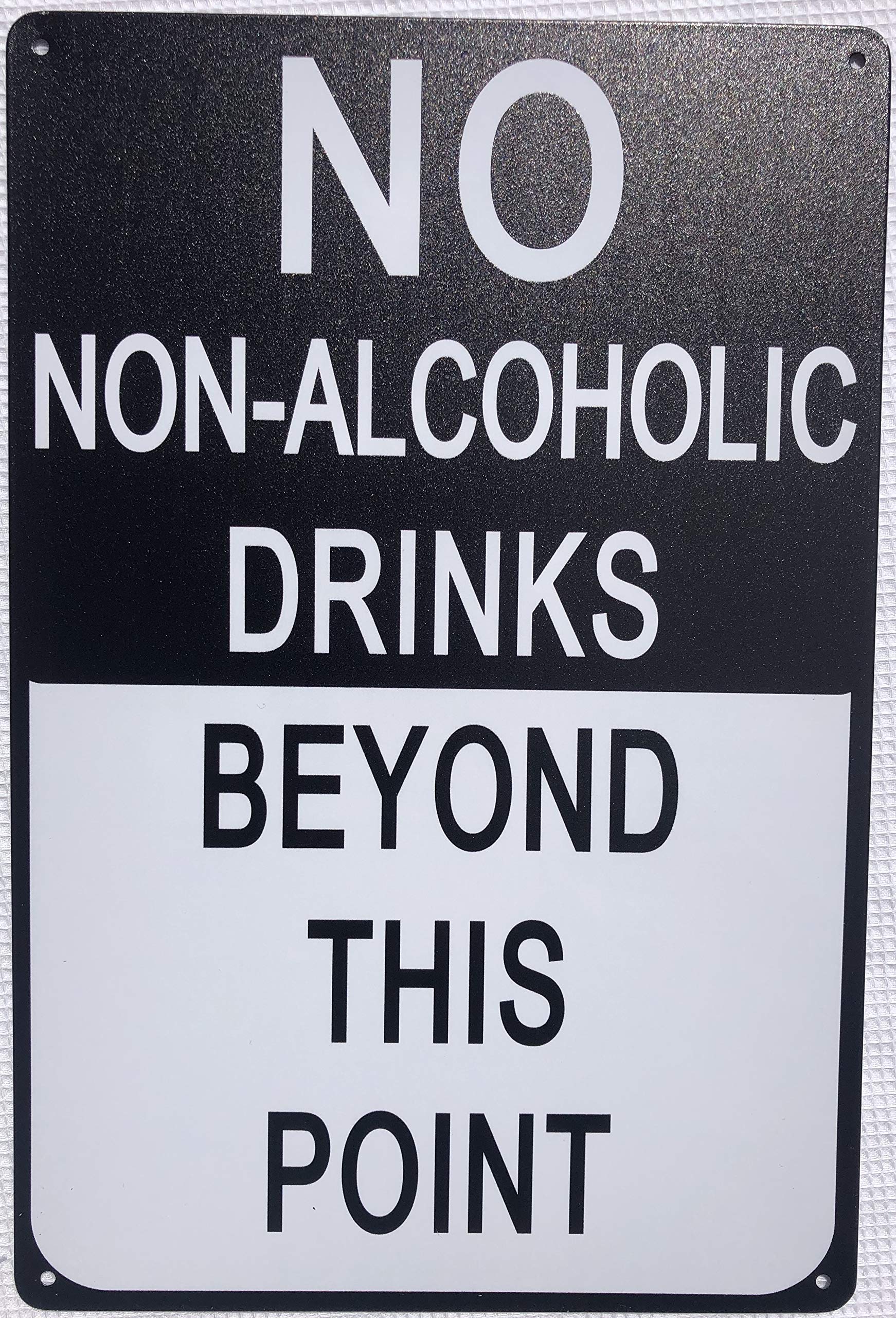 No Non Alcoholic Drinks Beyond This Point 12" x 8" Funny Tin Sign Garage Man Cave Dorm Home Decor