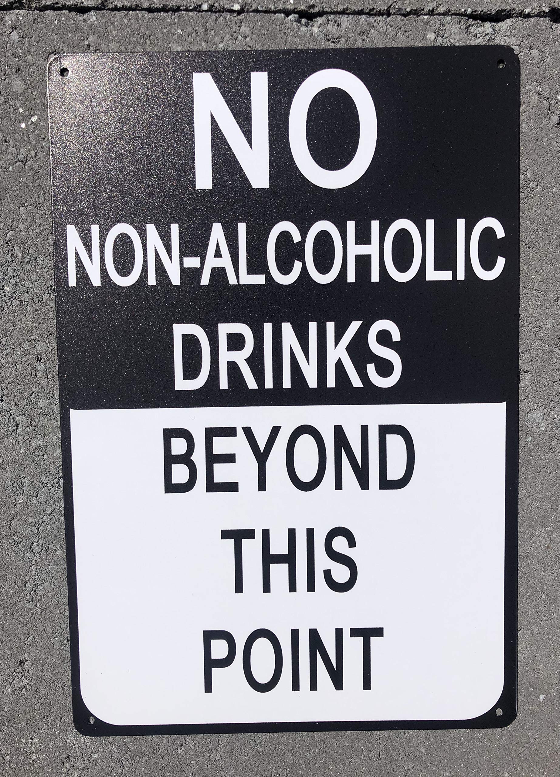 No Non Alcoholic Drinks Beyond This Point 12" x 8" Funny Tin Sign Garage Man Cave Dorm Home Decor