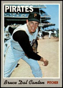 1970 topps # 52 bruce dal canton pittsburgh pirates (baseball card) ex/mt+ pirates