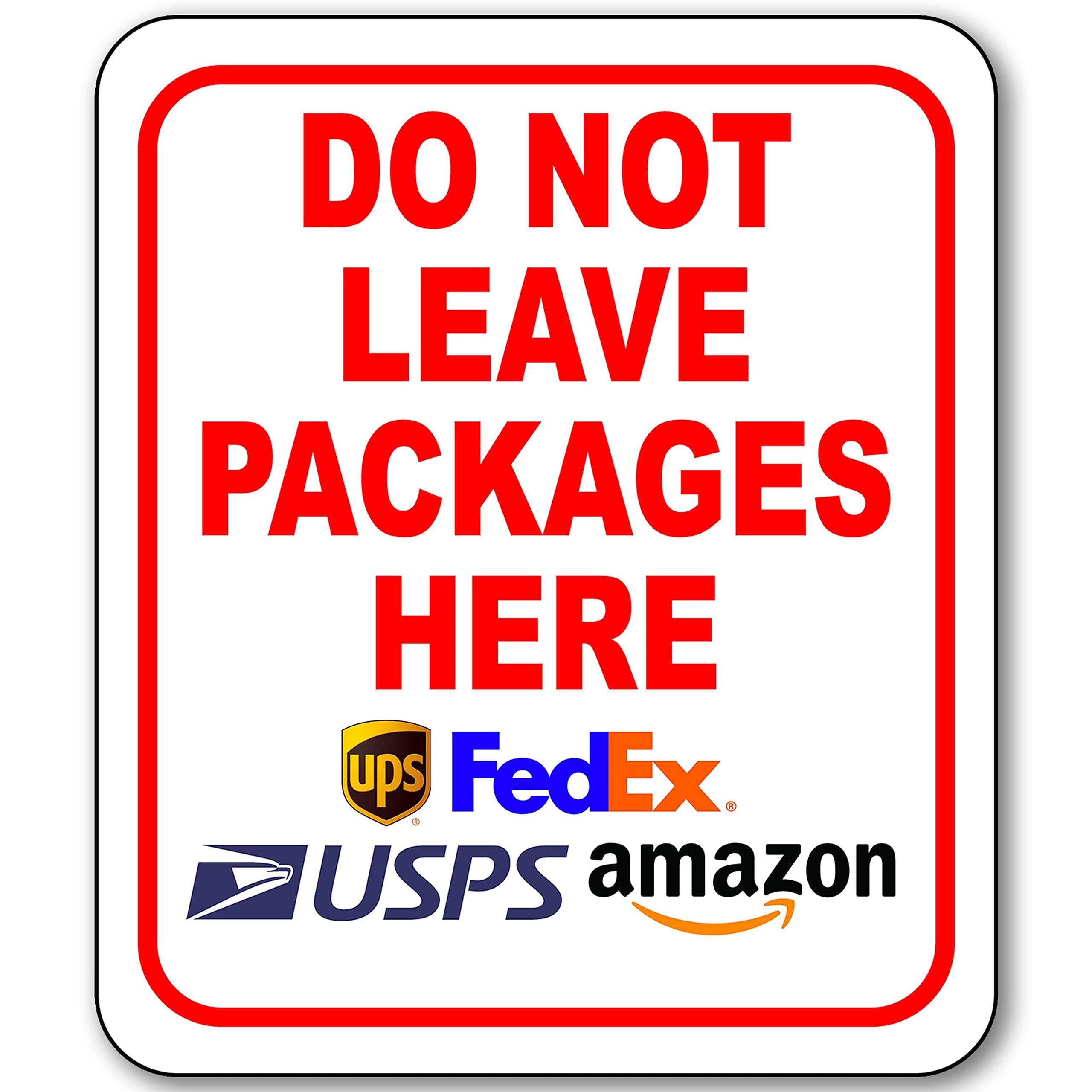 Do NOT Leave Packages Here Delivery Sign for Delivery Driver - Delivery Instructions for My Packages from Amazon, FedEx, USPS, UPS - Indoor Outdoor Delivery Signs for Home, Office, Work - 8.5" x 10"