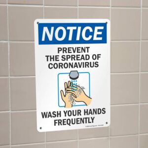 SmartSign 14 x 10 inch â€œNotice - Prevent The Spread, Wash Your Hands Frequentlyâ€ OSHA Sign, Digital Printing, 55 mil HDPE Plastic, Multicolor