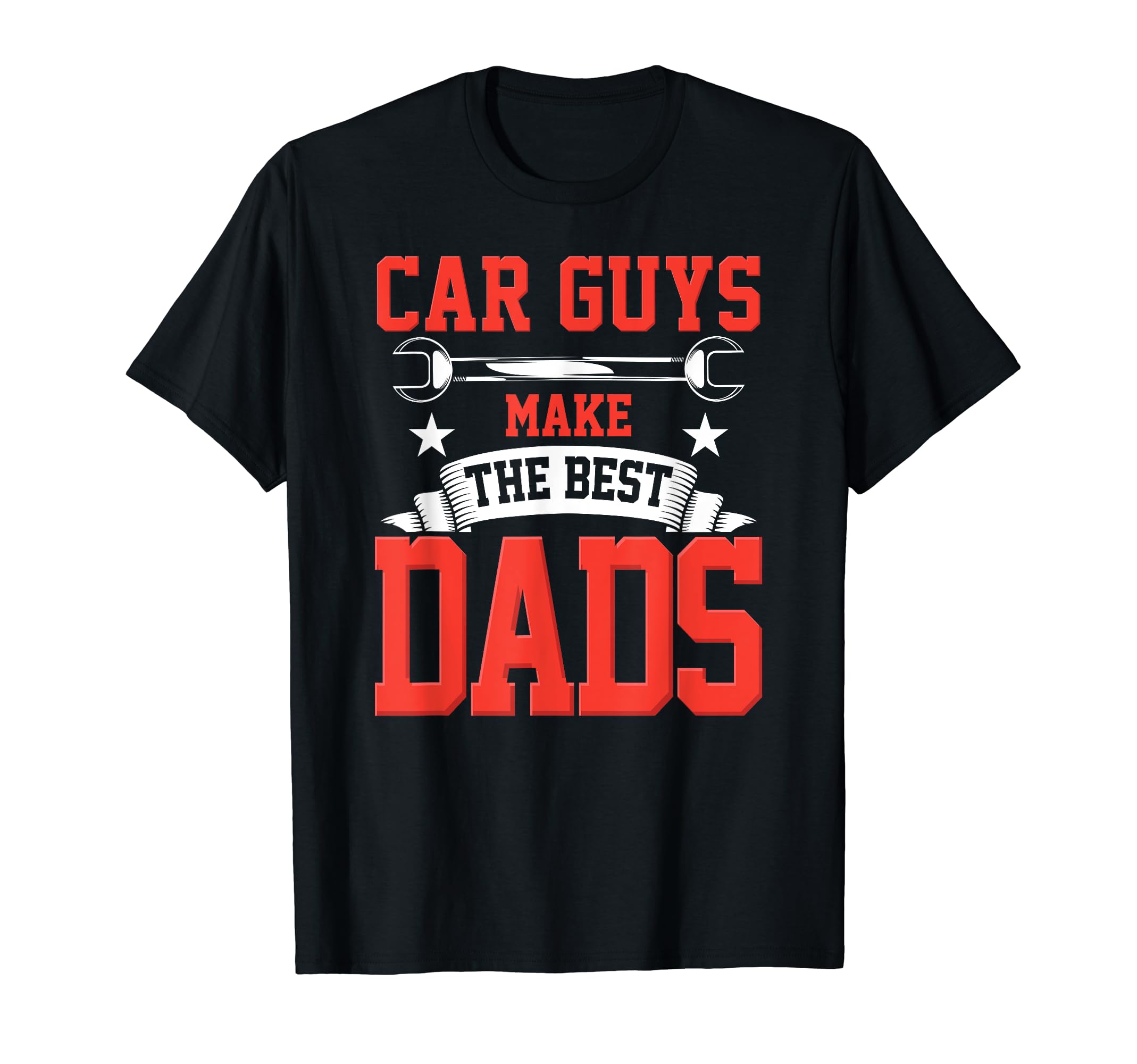 Car Guys Make The Best Dads Gift Funny Garage Mechanic Dad T-Shirt