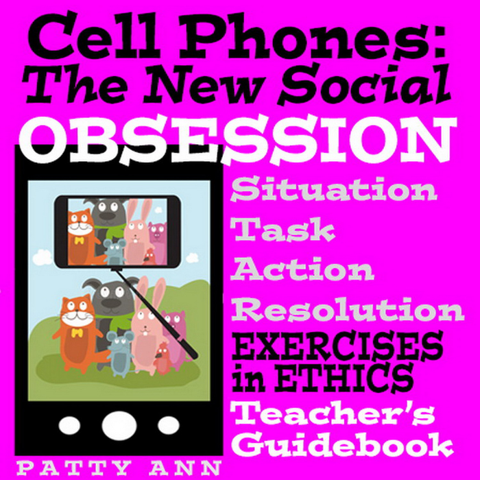 Ethics Civics: CELL PHONES > The New Social OBSESSION ~ Guidebook, Behavior Assessments, Corrective Actions, Lots of Activities!