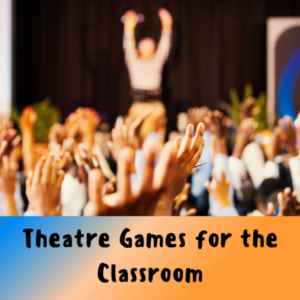 theatre games for the classroom