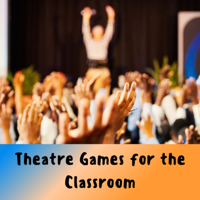 Theatre Games for the Classroom