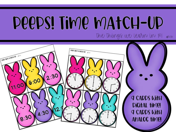 Peeps! Time Match-Up! Time to hour and half hour! Digital & Analog!