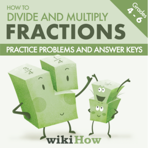 learn how to multiply and divide fractions with wikihow | includes step-by-step guides, practice sheets, and answer keys | grades 4-6