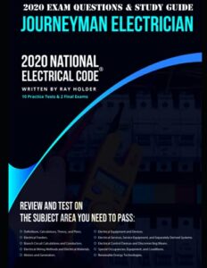 2020 journeyman electrician exam questions and study guide: 400+ questions from 14 tests: practice exams, exam review, testing tips