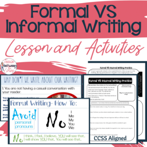 formal vs informal writing unit - formal writing lessons and activities