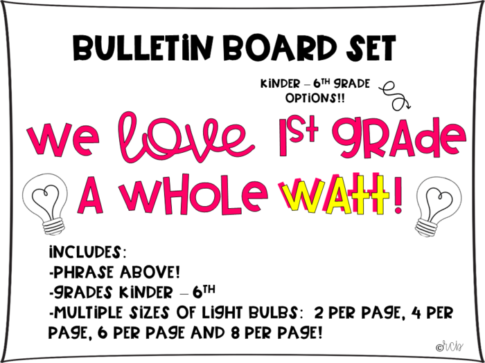 We Love a Whole WATT! Pick Your Grade Level - Kinder - 6th! Bulletin Board Set! Valentine's Day