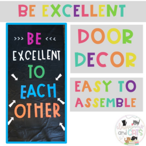 be excellent to each other door decoration or bulletin board