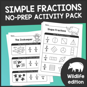 simple fractions for beginners: no prep math activity worksheet pack (wildlife edition)