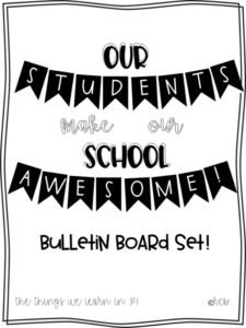 our students make our school awesome! bulletin board set!