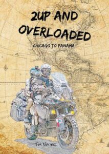 2up and overloaded: chicago to panama (notier's frontiers)