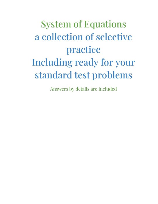 System of Equations, a collection of selective practice including ready for your standard test problems. Answers by details are included