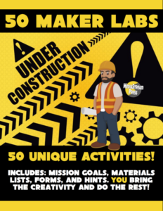 50 maker labs - career-related projects in science technology engineering art math makerspaces