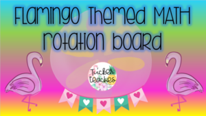 math rotations board - flamingo themed