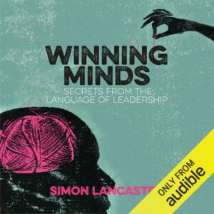 winning minds: secrets from the language of leadership