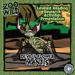 devil's flower mantis - 15 zoo wild resources - leveled reading, slides & activities