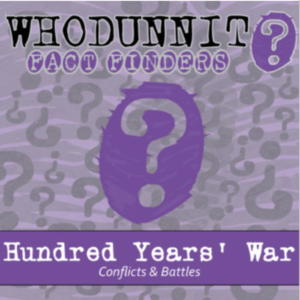 whodunnit? - hundred years' war - conflicts & battles - knowledge activity